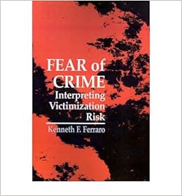 Fear of Crime: Interpreting Victimization Risk[ FEAR OF CRIME ...
