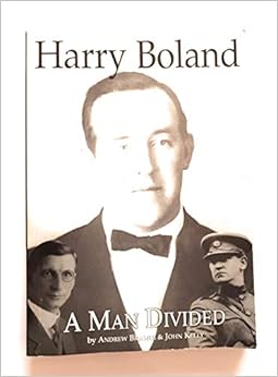 Harry Boland: A Man Divided: Amazon.co.uk: Kelly, John, Brasier, Andrew ...