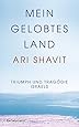 Mein gelobtes Land: Triumph und Tragödie Israels: Amazon.de: Ari Shavit ...