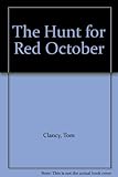 The Hunt for Red October (Jack Ryan , book 4) by Tom Clancy