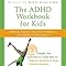 The ADHD Workbook for Kids: Helping Children Gain Self-Confidence ...
