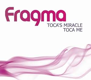 Fragma - Toca's Miracle - Amazon.com Music