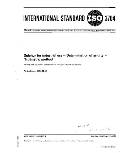 Amazon.com: ISO 3704:1976, Sulphur for industrial use -- Determination of acidity -- Titrimetric ...