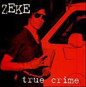 Zeke - True Crime - Amazon.com Music