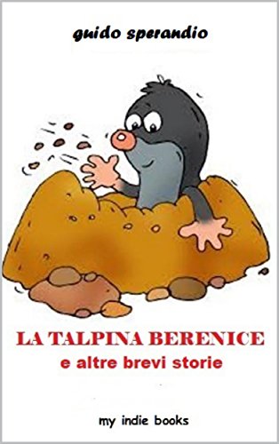 La talpina Berenice e altre brevi storie (Italian Edition) per ...