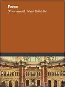 Poems: Holmes 1809-1894, Oliver Wendell: Amazon.com: Books