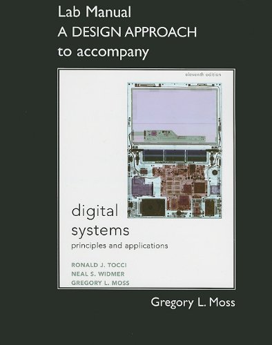 Student Lab Manual A Design Approach for Digital Systems: Principles ...