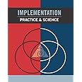 Implementation Practice & Science: Fixsen, Dr. Dean L., Blase, Dr ...