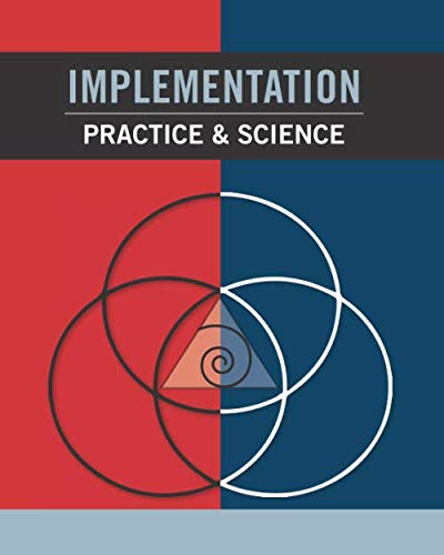 Implementation Practice & Science: Fixsen, Dr. Dean L., Blase, Dr ...