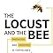 The Locust and the Bee: Predators and Creators in Capitalism's Future ...