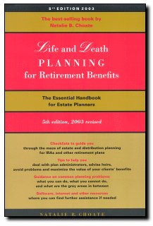 Life and Death PLANNING for Retirement Benefits: Natalie Choate ...