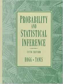 Amazon.com: Probability and Statistical Inference: 9780132546089: Hogg ...