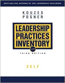 The Leadership Practices Inventory (LPI): Self Instructions: Kouzes ...