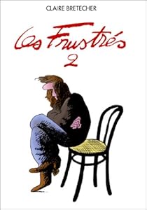 Les Frustrés, tome 2 - Claire Bretécher - Babelio