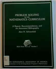 Problem Solving in the Mathematics Curriculum: Schoenfeld, Alan H ...