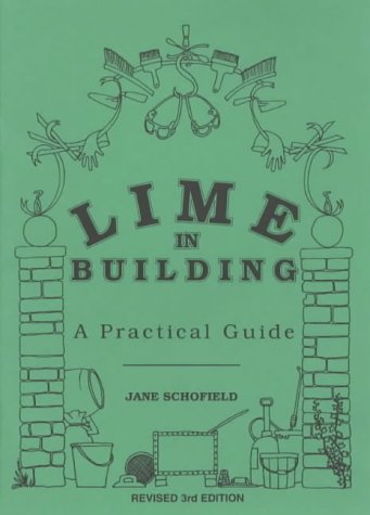 Lime in Building - a Practical Guide: 9780952434122: Amazon.com: Books
