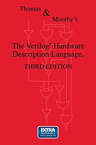The Verilog® Hardware Description Language: Thomas, Donald E., Moorby ...