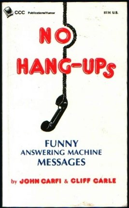 No Hang-Ups Funny Answering Machine Messages: Carfi, John, Carle, Cliff ...