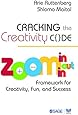 Amazon.com: Cracking the Creativity Code: Zoom in/Zoom out/Zoom in Framework for Creativity, Fun ...