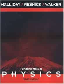 Fundamentals of Physics, 6th Edition: David Halliday, Robert Resnick, Jearl Walker ...