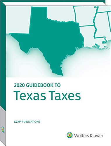 Texas Taxes, Guidebook to (2020): CCH State Tax Law Editors ...