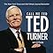 Call Me Ted: Turner, Ted: 9780446582032: Amazon.com: Books