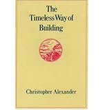 The Timeless Way of Building: Christopher Alexander: 9780195024029 ...