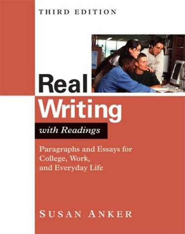 Real Writing with Readings: Paragraphs and Essays for College, Work ...