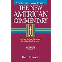 Romans: An Exegetical and Theological Exposition of Holy Scripture ...