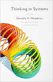 Thinking in Systems: International Bestseller : Meadows, Donella ...