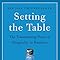 Setting the Table: The Transforming Power of Hospitality in Business: Meyer, Danny ...