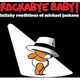 Rockabye Baby! Lullaby Renditions Of Baby's Favorite Rock Songs ...