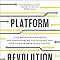 Platform Revolution: How Networked Markets are Transforming the ...