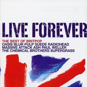 Live Forever - The Best Of Britpop: Amazon.co.uk: Music