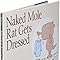 Naked Mole Rat Gets Dressed: Willems, Mo, Willems, Mo: 9781423114376 ...