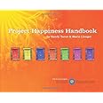 Project Happiness Handbook: Randy Taran, Maria Lineger, His Holiness ...
