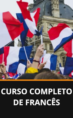 CURSO COMPLETO DE FRANCÊS - eBook, Resumo, Ler Online e PDF - por ...
