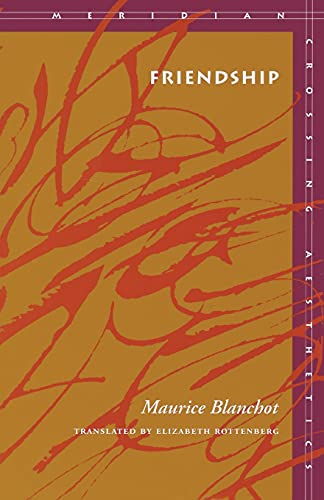 Friendship (Meridian: Crossing Aesthetics): Blanchot, Maurice ...