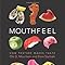 Mouthfeel: How Texture Makes Taste (Arts and Traditions of the Table ...