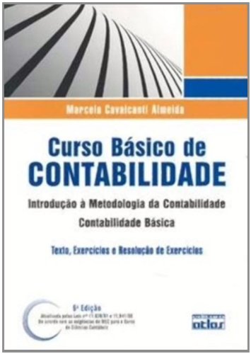 Curso Básico de Contabilidade. Introdução à Metodologia da ...