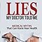 Lies My Doctor Told Me: Medical Myths That Can Harm Your Health: Amazon ...