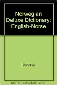 Norwegian Deluxe Dictionary: English-Norse: Cappelens: 9788202090609 ...