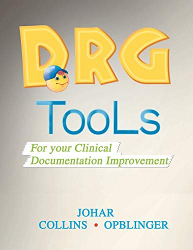 Drg Tools: For Your Clinical Documentation Improvement: Johar, Maria ...
