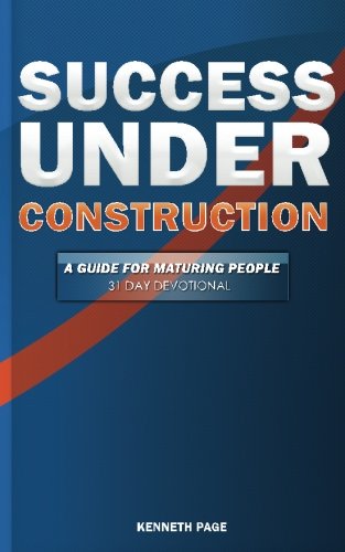 Success Under Construction: A 31 Day Devotional: Page, Kenneth R ...