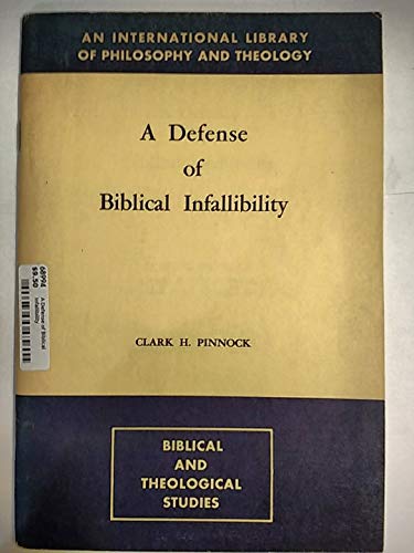 A Defense of Biblical Infallibility: Pinnock, Clark H: Amazon.com: Books