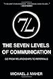 The (7L) The Seven Levels of Communication: Go From Relationships to ...
