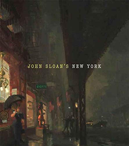 John Sloan's New York: Schiller, Joyce K., Coyle, Heather Campbell ...