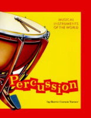 Percussion (Musical Instruments of the World): Turner, Barrie Carson ...