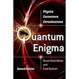 Quantum Enigma: Physics Encounters Consciousness: Rosenblum, Bruce ...