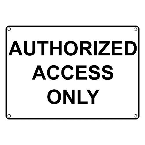 Amazon.com: Weatherproof Plastic Authorized Access Only Sign with ...